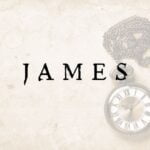 Biblical Meaning of James: Exploring Faith and Leadership