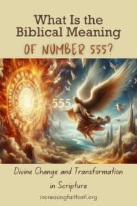 Biblical Meaning of Number 555: Divine Change and Transformation in ...