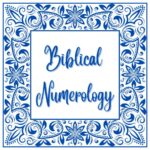 Biblical Numerology: Understanding God's Divine Numbers in Scripture